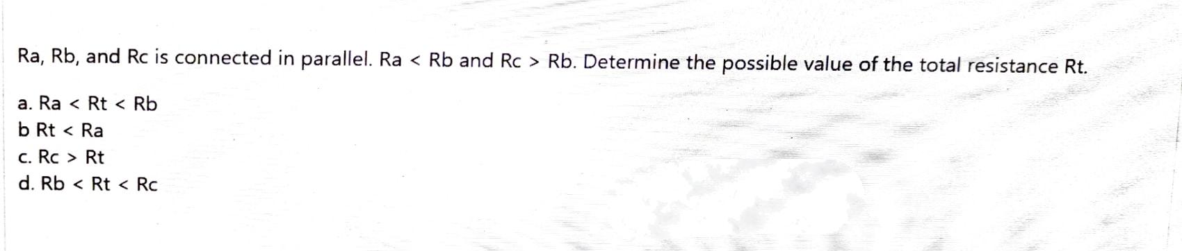 Solved Ra, Rb, and Rc is connected in parallel. Ra