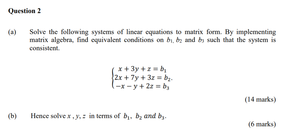 Solved Question 2 to matrix form. By implementing Solve the | Chegg.com