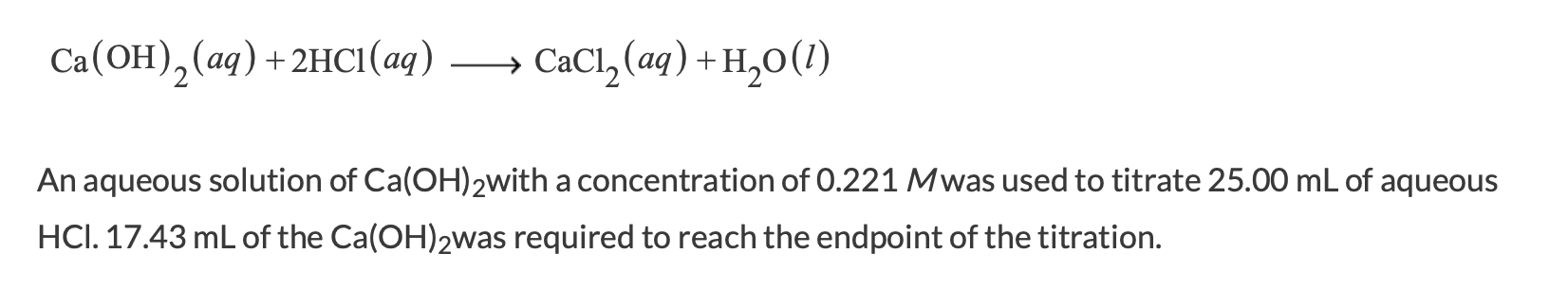 Solved Ca(OH)2 (aq) + 2HCl(aq) → CaCl2 (aq) +H20(1) An | Chegg.com