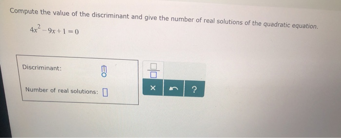 Solved Compute the value of the discriminant and give the | Chegg.com