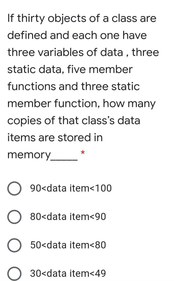 Solved If thirty objects of a class are defined and each one | Chegg.com