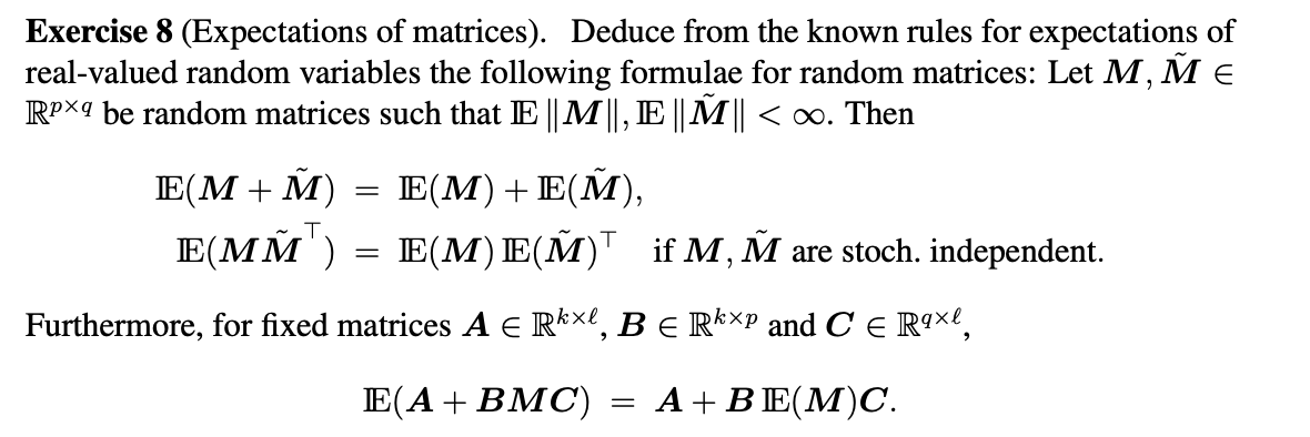 Exercise 8 (Expectations of matrices). Deduce from | Chegg.com