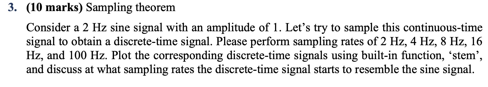 Solved a 3. (10 marks) Sampling theorem Consider a 2 Hz sine | Chegg.com