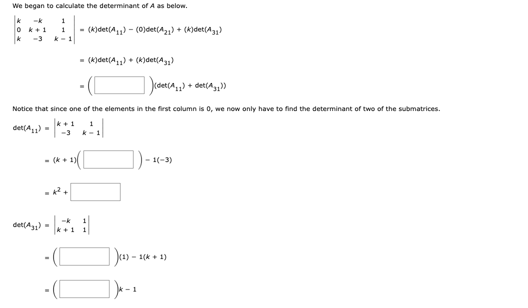 Solved We began to calculate the determinant of A as below. | Chegg.com