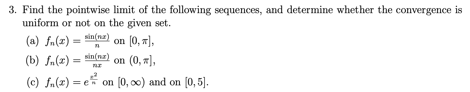 Solved 3. Find the pointwise limit of the following | Chegg.com