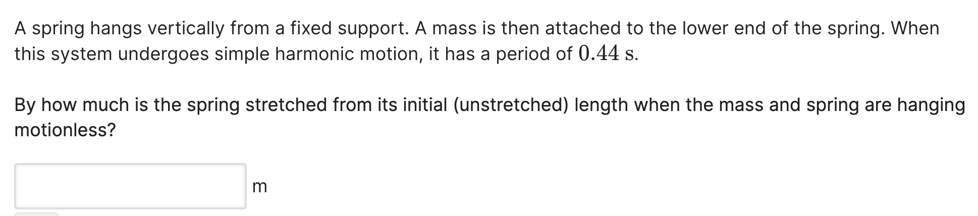 Solved A spring hangs vertically from a fixed support. A | Chegg.com