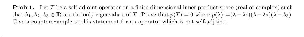 Solved Prob 1. Let T be a self-adjoint operator on a | Chegg.com