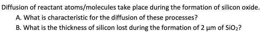 Solved Diffusion of reactant atoms/molecules take place | Chegg.com