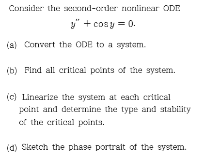 Solved Consider the second-order nonlinear ODE y" + cosy = | Chegg.com