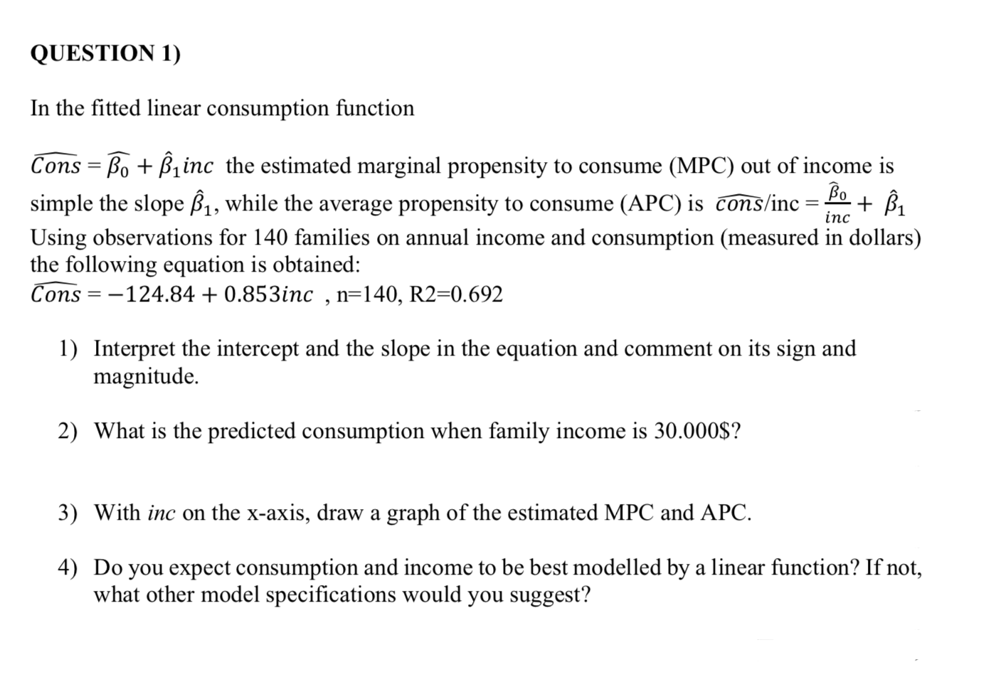 Solved QUESTION 1) In the fitted linear consumption function | Chegg.com