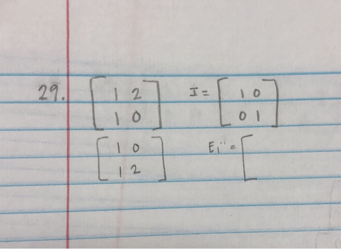 Solved Find a sequence of elementary matrices whose product | Chegg.com