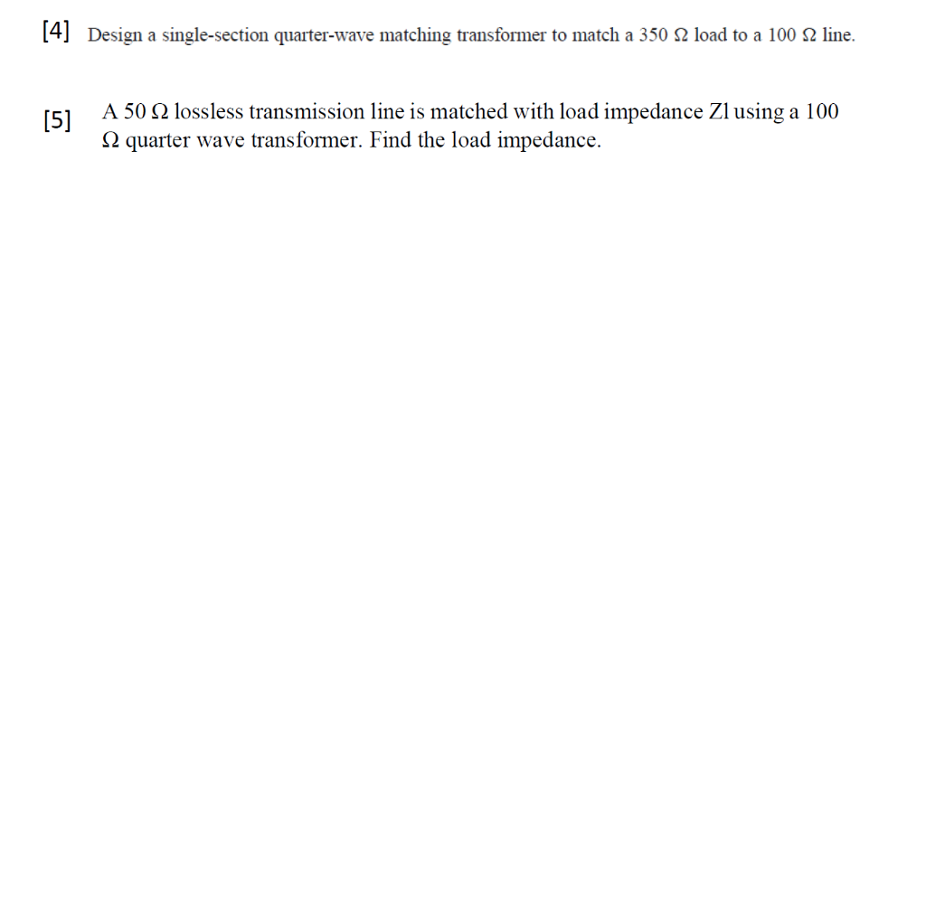 Solved [4] Design a single-section quarter-wave matching | Chegg.com