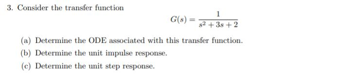 Solved 3. Consider the transfer function G(s) = 52 +38 +2 | Chegg.com