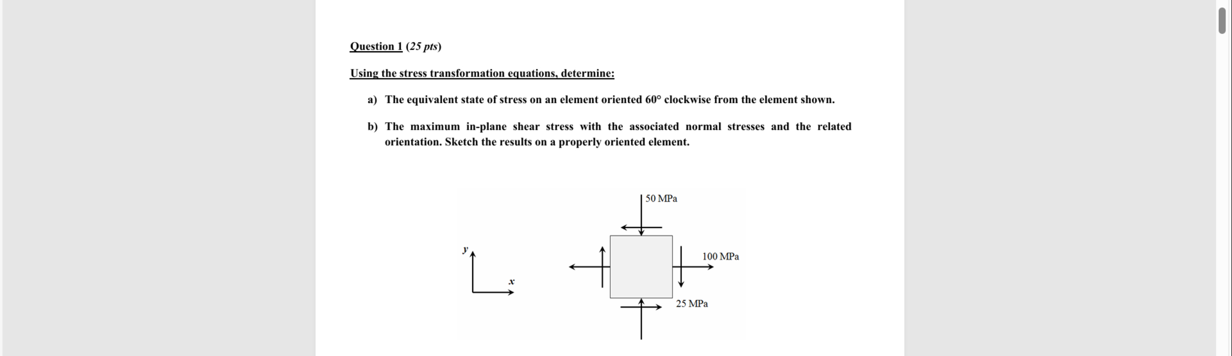 Solved Question 1 (25 ﻿pts)Using the stress transformation | Chegg.com