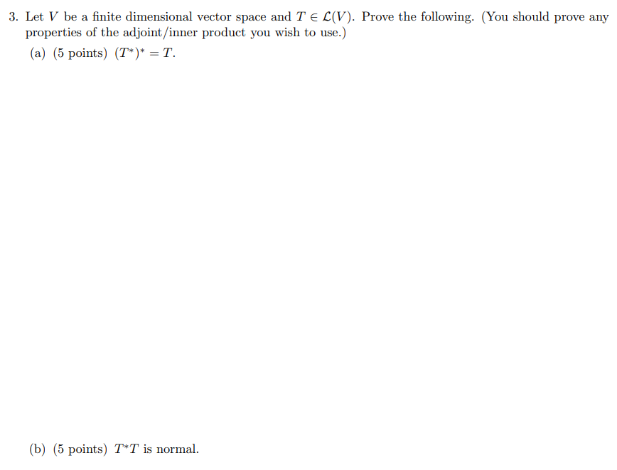 Solved 3. Let V be a finite dimensional vector space and | Chegg.com