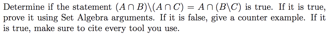 Solved Determine if the statement (An B)\(ANC) = An (B\C) is | Chegg.com
