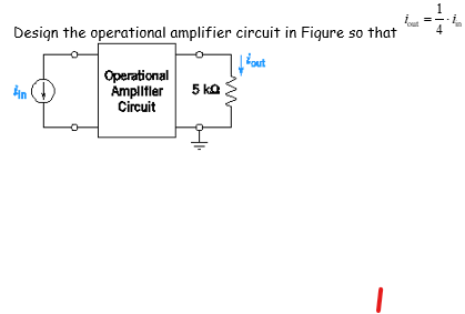 Solved Design the operational amplifier circuit in Fiqure so | Chegg.com