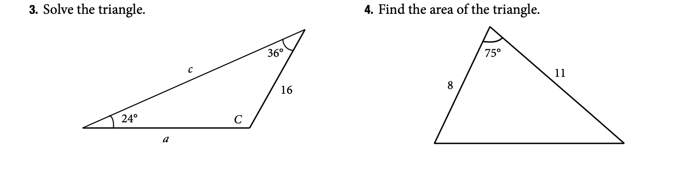 Solved 3. Solve the triangle. 4. Find the area of the | Chegg.com