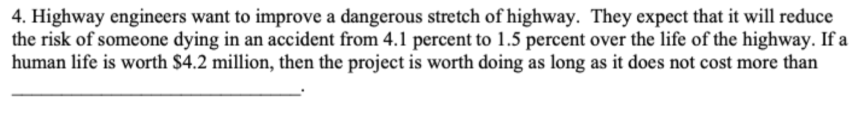 Solved 4. Highway engineers want to improve a dangerous | Chegg.com