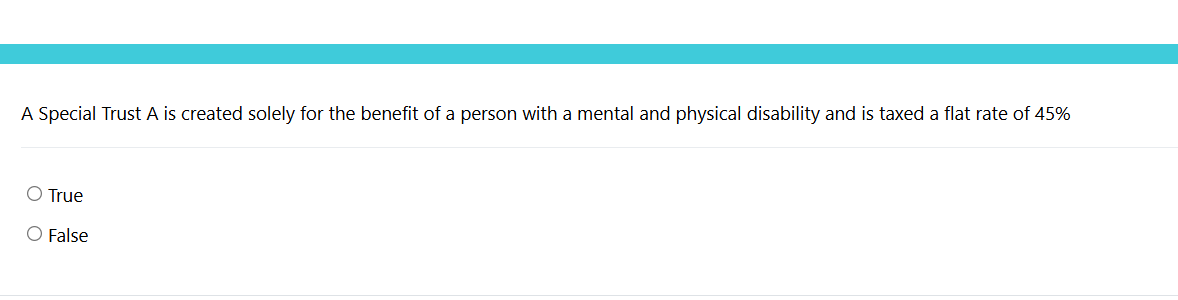 Solved A Special Trust A is created solely for the benefit | Chegg.com