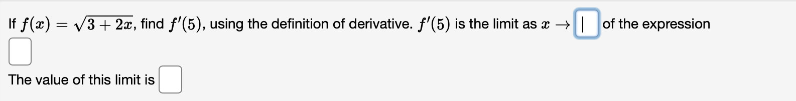 Solved If f(x)=3+2x, find f′(5), using the definition of | Chegg.com