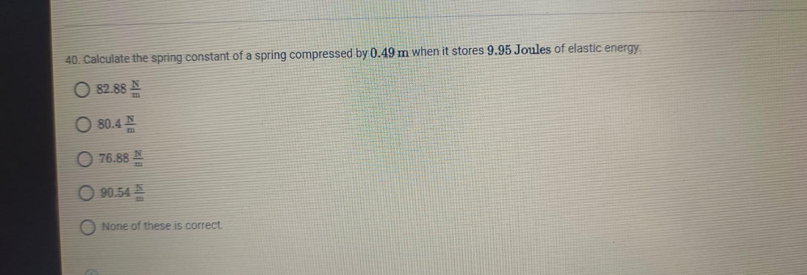 Solved 40. Calculate the spring constant of a spring | Chegg.com