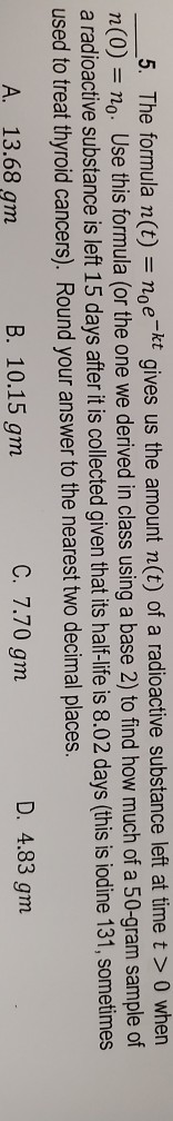 Solved 5. The formula n(t) = noe-kt gives us the amount n(t) | Chegg.com