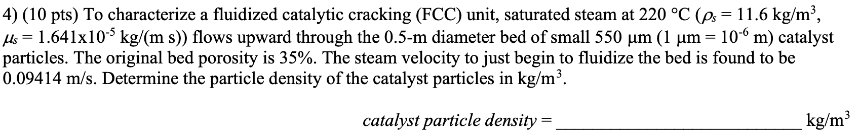 Solved To characterize a fluidized catalytic cracking (FCC) | Chegg.com