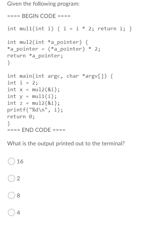 Solved Given the following program: BEGIN CODE int mul1(int | Chegg.com