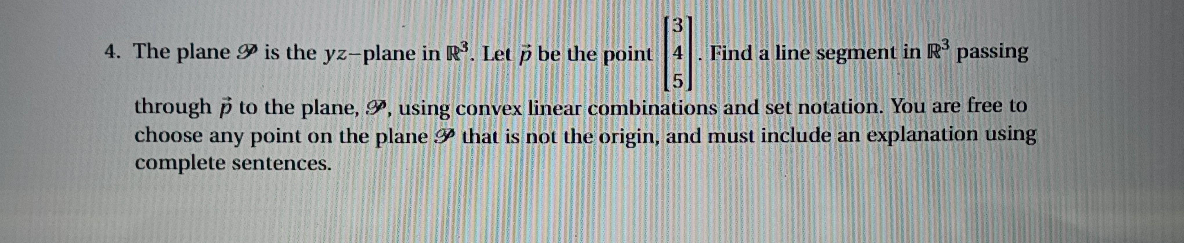 Solved 4. The plane P is the yz-plane in R3. Let p be the | Chegg.com