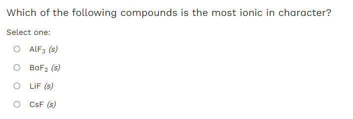Solved Which of the following compounds is the most ionic in | Chegg.com