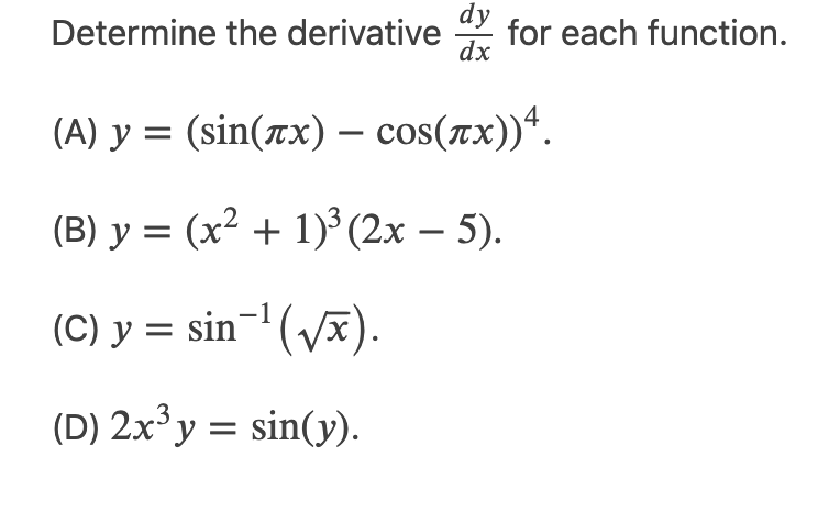 Solved Determine the derivative dxdy for each function. (A) | Chegg.com