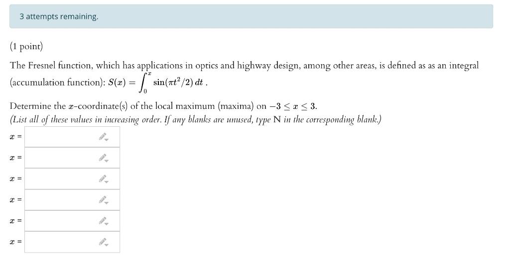 Solved 3 attempts remaining, (1 point) The Fresnel function, | Chegg.com