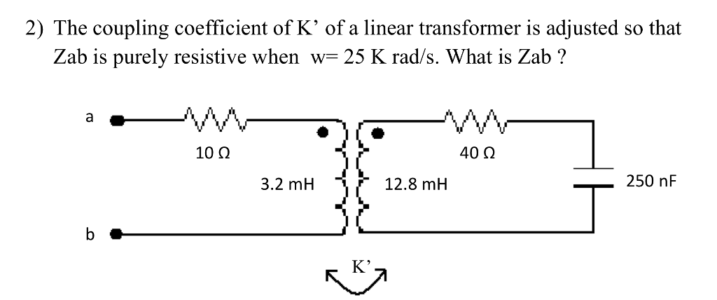 Solved 2) The coupling coefficient of K' of a linear | Chegg.com