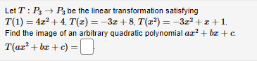Solved Let T:P3→P3 be the linear transformation satisfying | Chegg.com