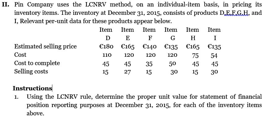 Solved II. Pin Company uses the LCNRV method, on an | Chegg.com
