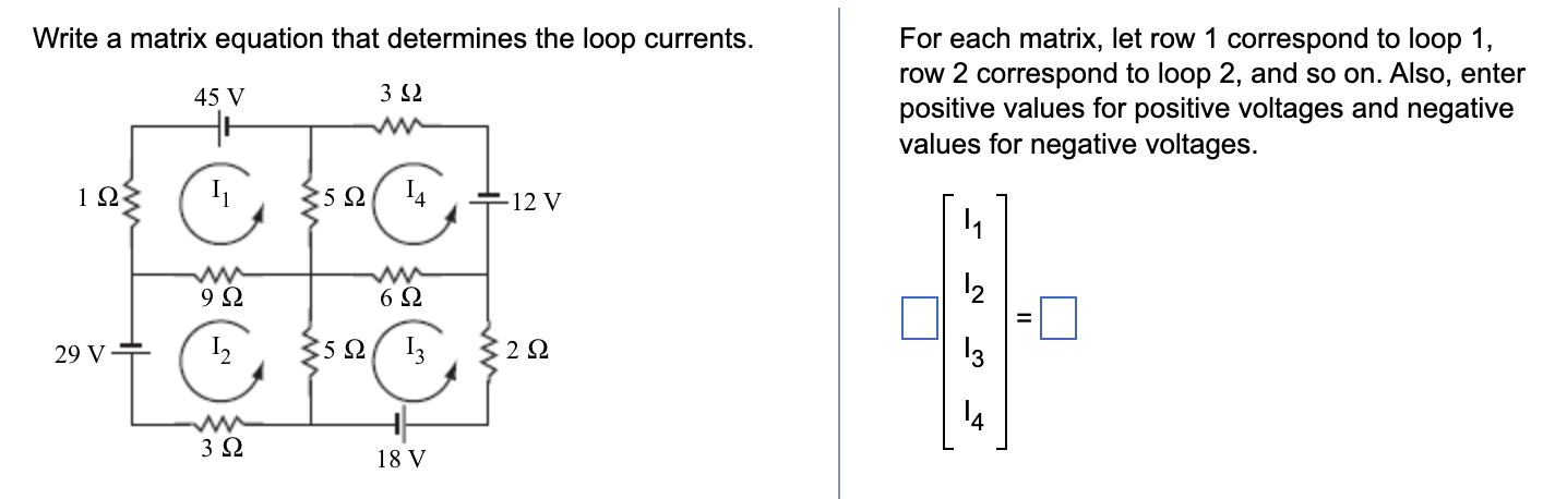 Solved Write a matrix equation that determines the loop | Chegg.com
