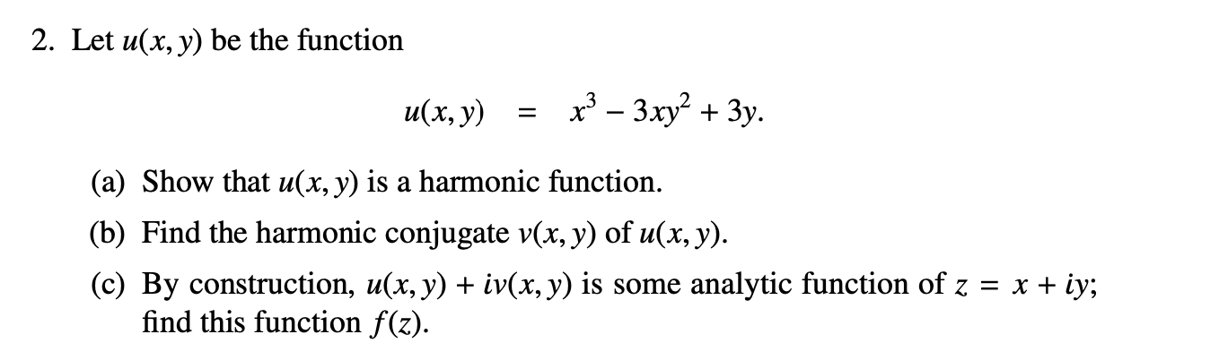 Solved 2. Let u(x, y) be the function u(x, y) = x3 - 3xy2 + | Chegg.com