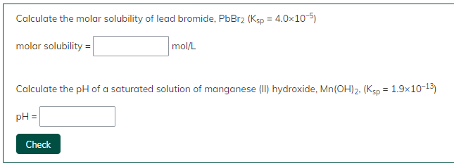 Solved Calculate the molar solubility of lead bromide, PbBr2 | Chegg.com