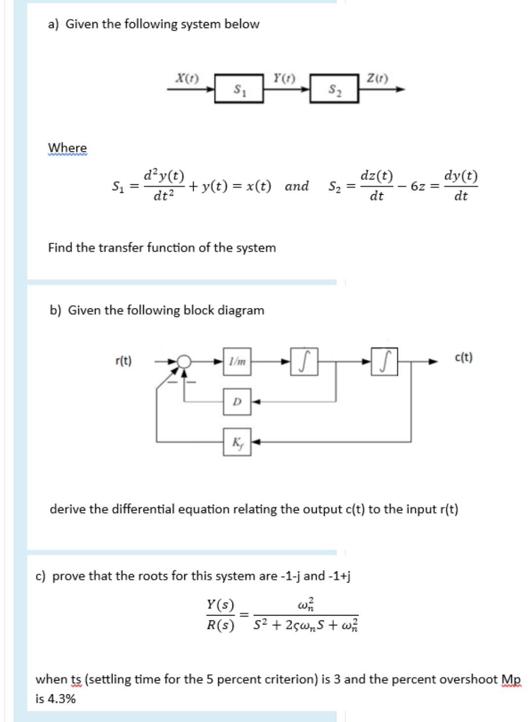 Solved a) ﻿Given the following system | Chegg.com