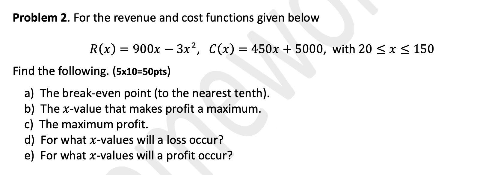 Solved Problem 2. For the revenue and cost functions given | Chegg.com
