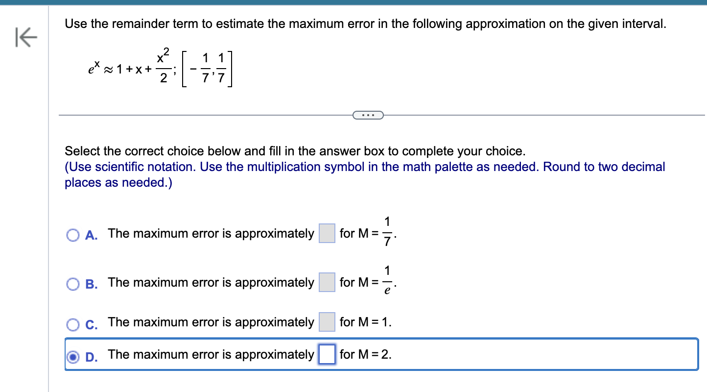 Solved Use the remainder term to estimate the maximum error | Chegg.com