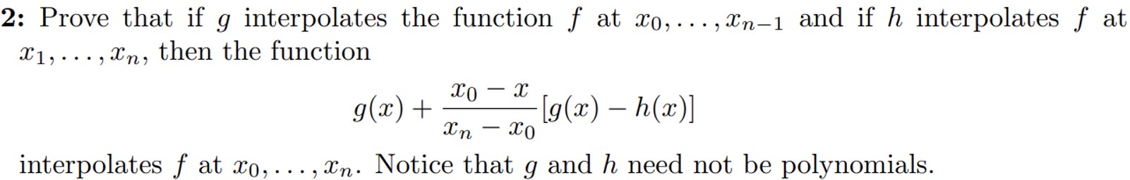 Solved 2: Prove that if g ﻿interpolates the function f ﻿at | Chegg.com