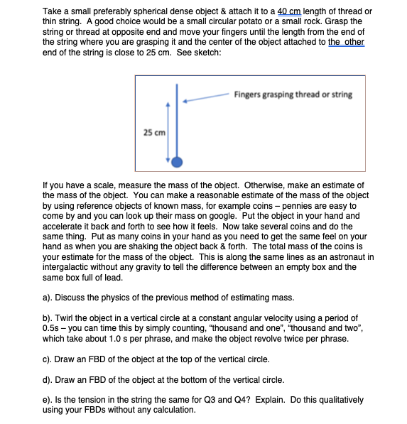 Solved Take a small preferably spherical dense object & | Chegg.com