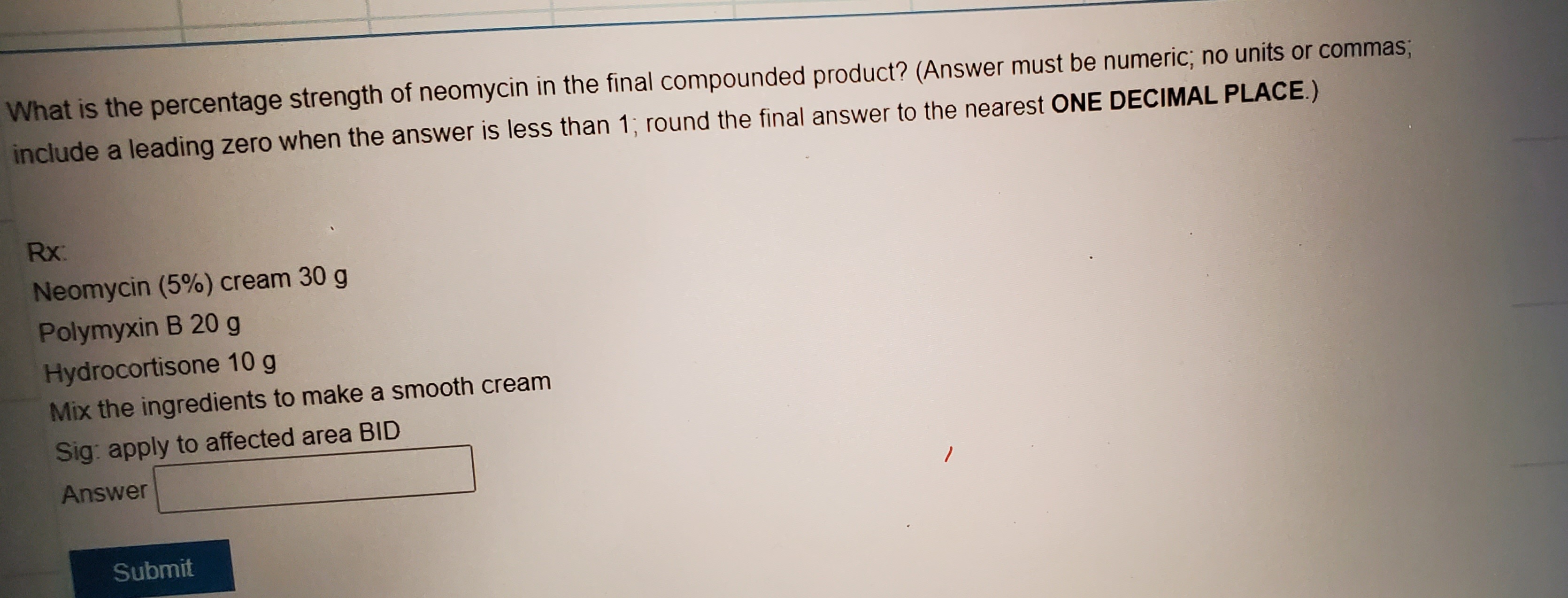 Solved What is the percentage strength of neomycin in the | Chegg.com