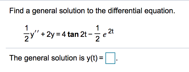 Solved Find a general solution to the differential equation. | Chegg.com
