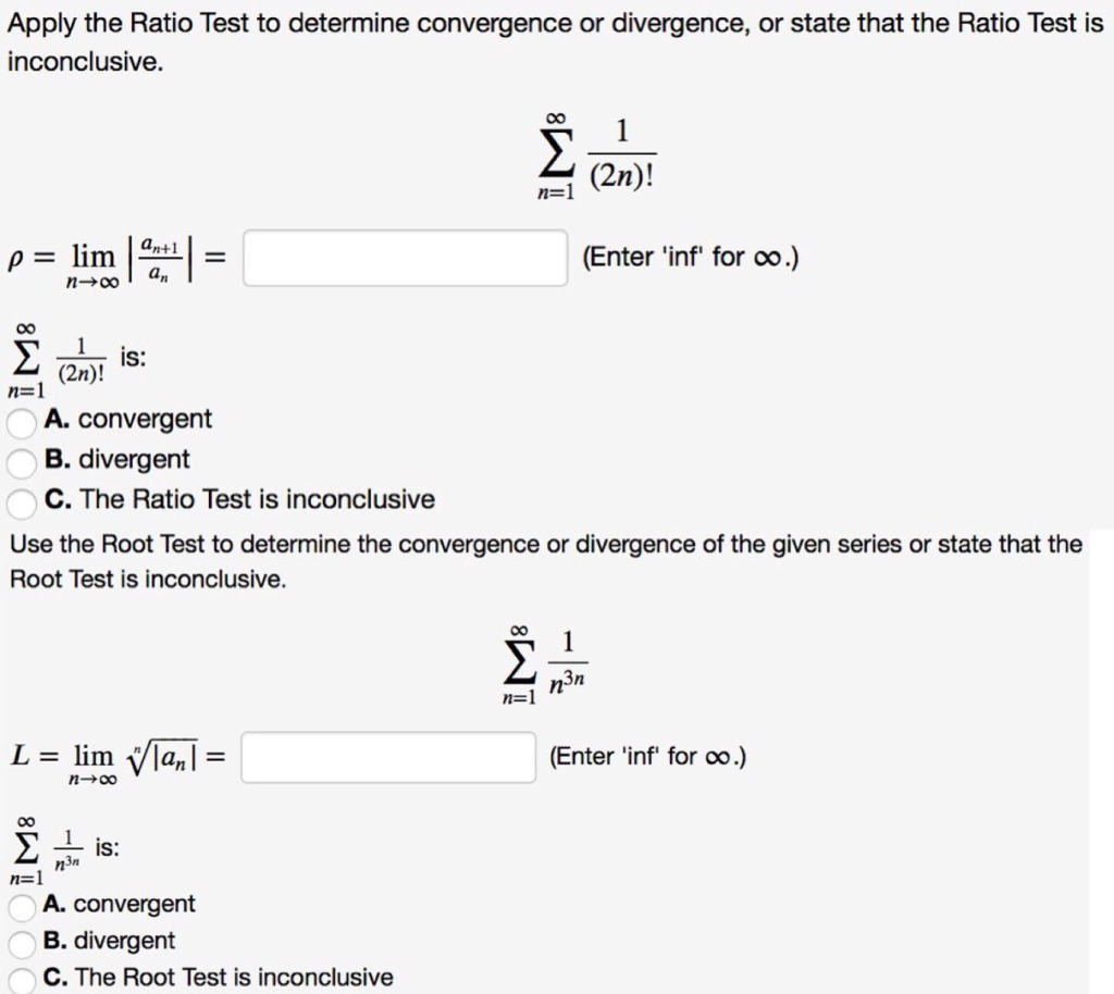 Solved Apply the Ratio Test to determine convergence or | Chegg.com