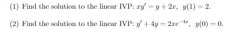 Solved (1) Find the solution to the linear IVP: | Chegg.com