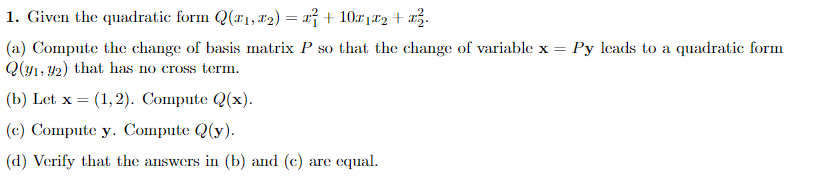 Solved 1. Given the quadratic form Q(x1,x2)=x12+10x1x2+x22. | Chegg.com