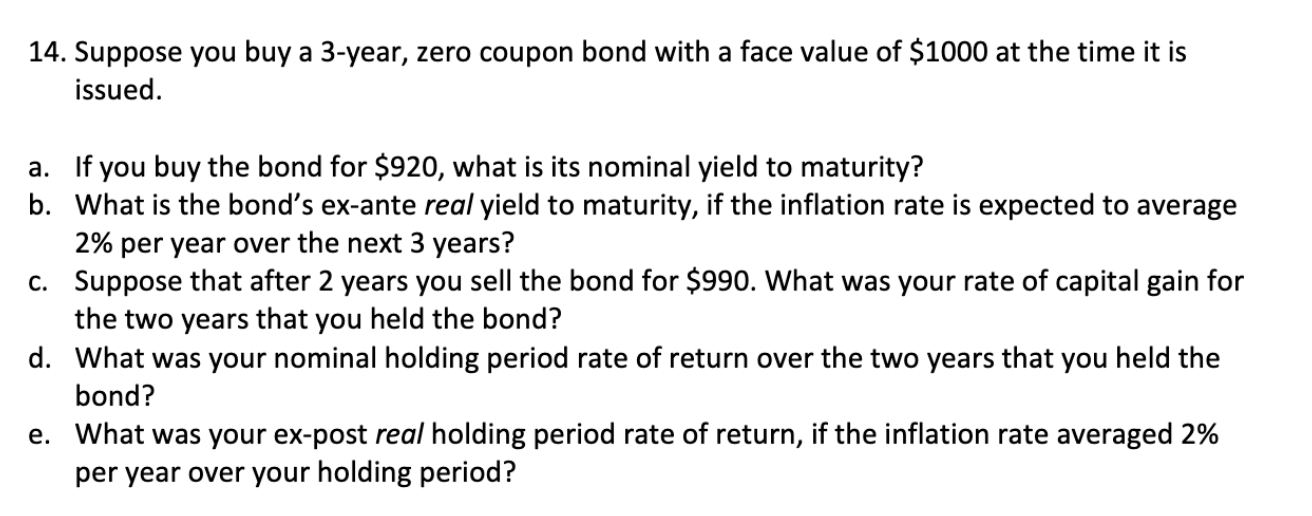 Solved 14. Suppose you buy a 3-year, zero coupon bond with a | Chegg.com